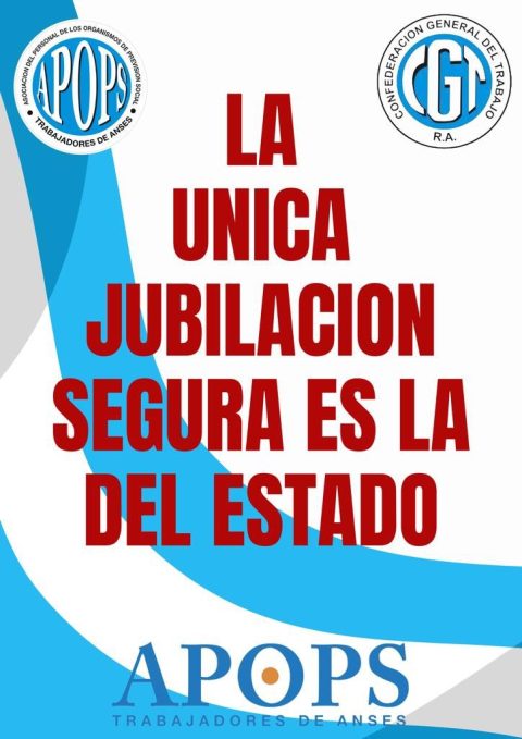 APOPS - La única jubilación segura es la del Estado